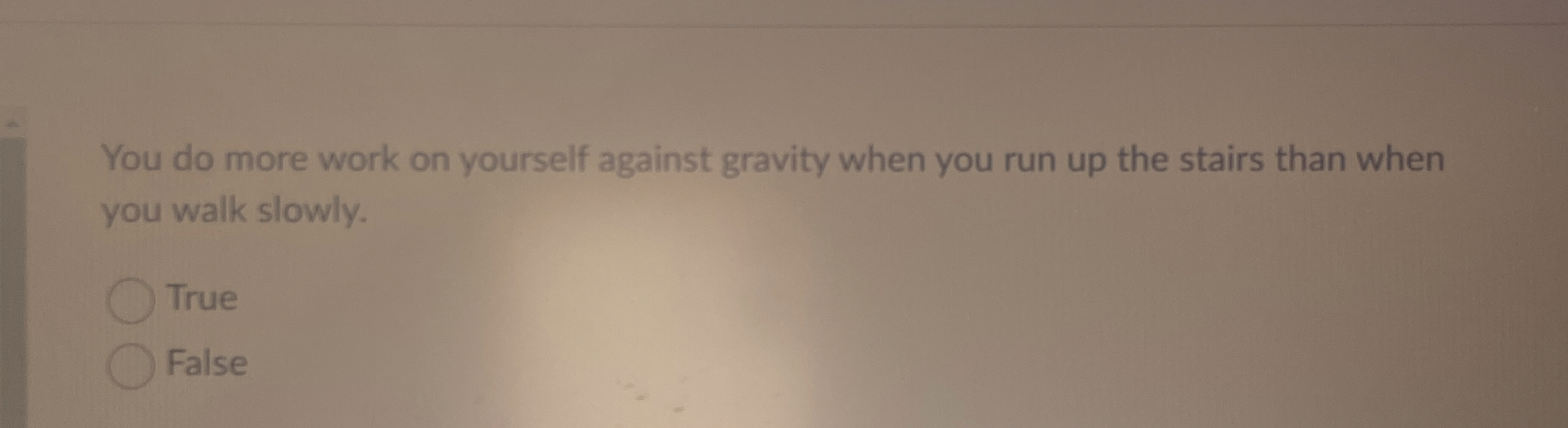Solved You do more work on yourself against gravity when you | Chegg.com