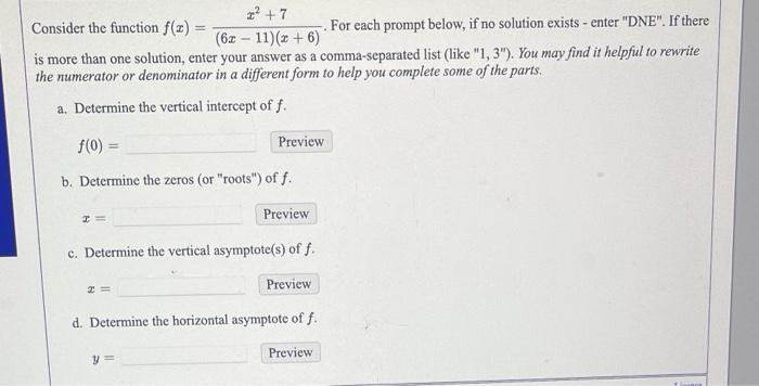 Solved Consider the function f(x)=(6x−11)(x+6)x2+7. For each | Chegg.com