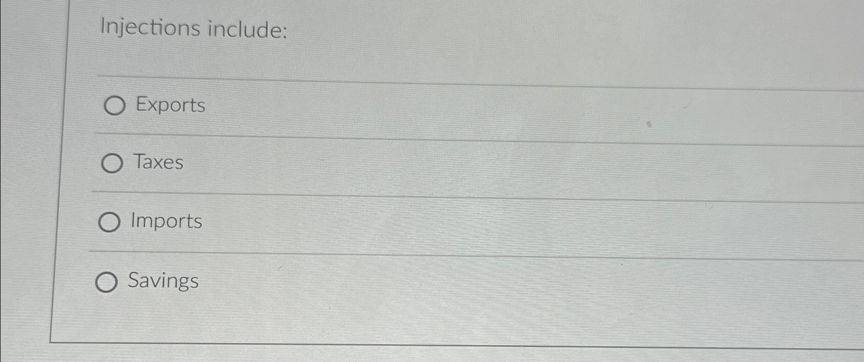 Solved Injections include:ExportsTaxesImportsSavings | Chegg.com