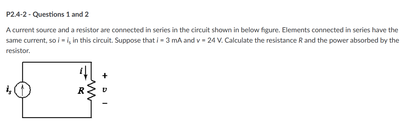 Solved P2.4-2 - ﻿Questions 1 ﻿and 2 ﻿A current source and a | Chegg.com