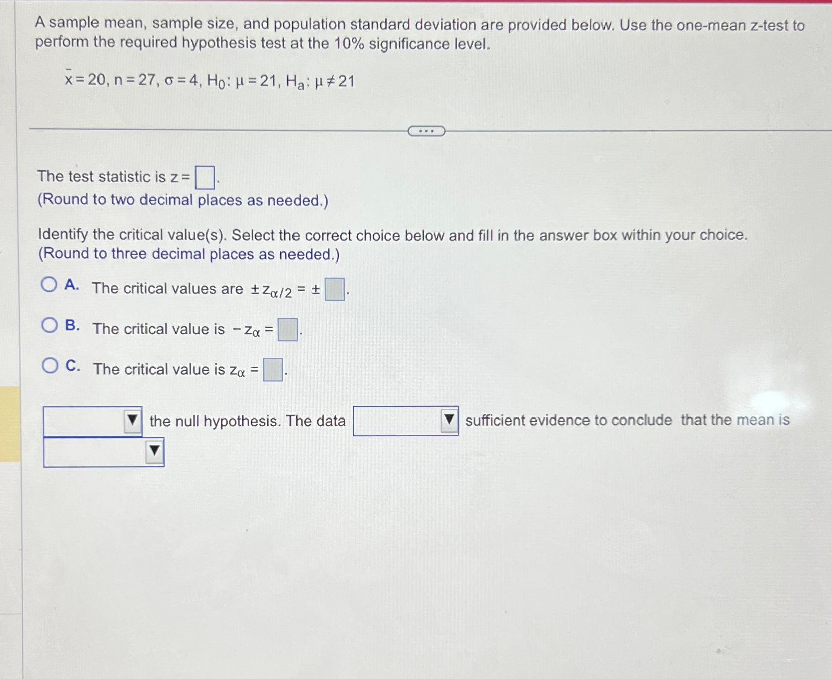 Solved A sample mean, sample size, and population standard | Chegg.com
