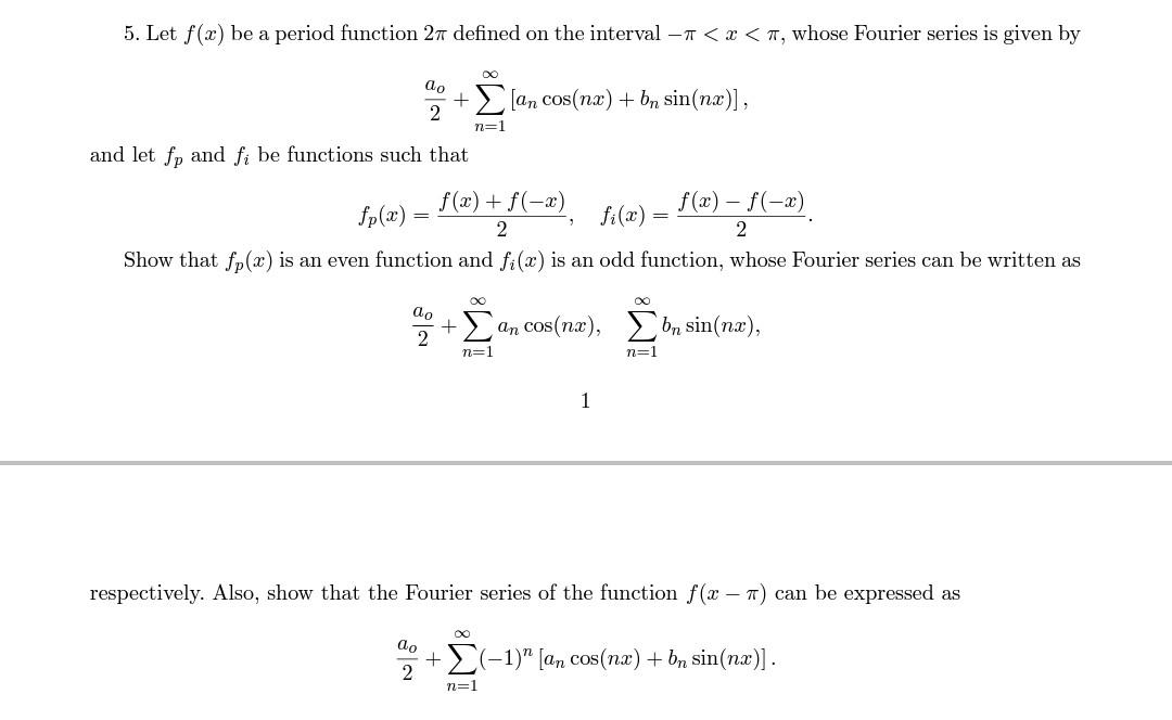 Solved 5. Let f(x) be a period function 2π defined on the | Chegg.com
