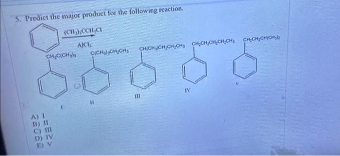 Solved 5. Predict the major product for the following | Chegg.com