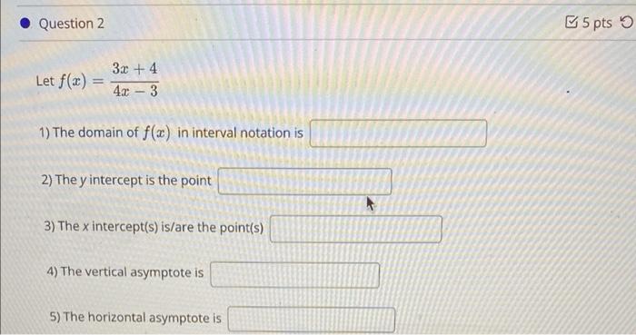 Solved Let f(x)=4x−33x+4 1) The domain of f(x) in interval | Chegg.com