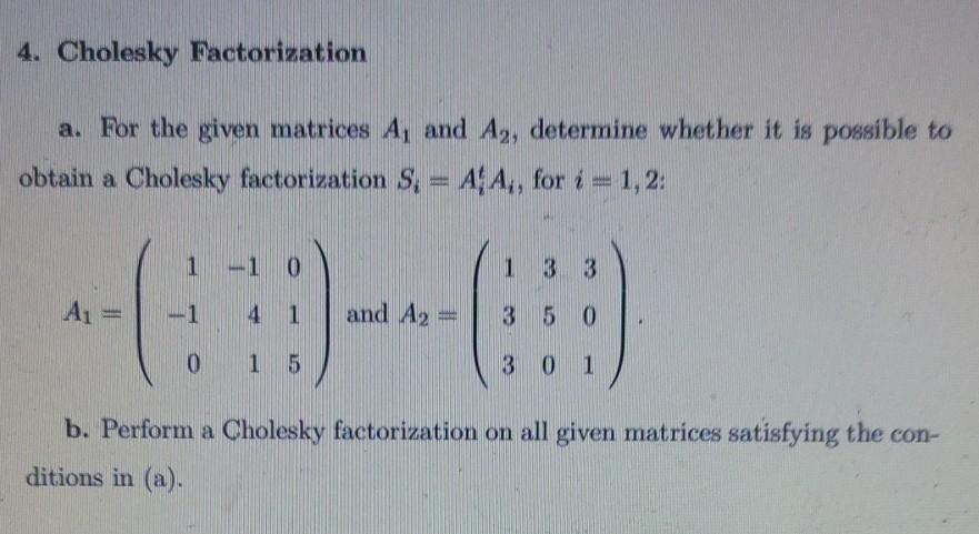 Solved 4. Cholesky Factorization a. For the given matrices | Chegg.com