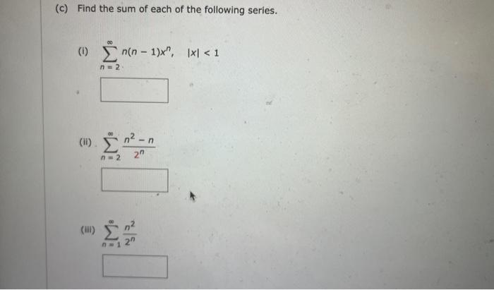 Solved Start with the geometric series ∑n=0∞xn. (a) Find the | Chegg.com