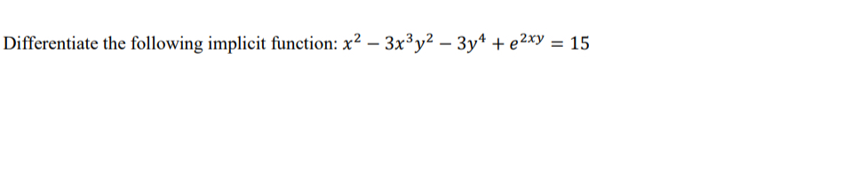 Solved Differentiate the following implicit function: | Chegg.com