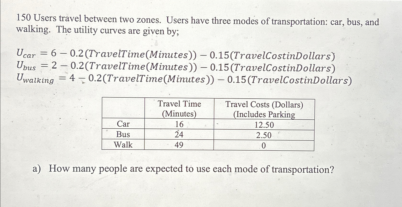 Solved 150 ﻿Users travel between two zones. Users have three | Chegg.com