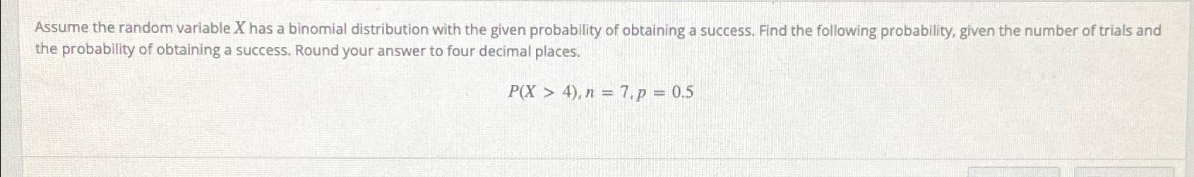 Solved Assume the random variable x ﻿has a binomial | Chegg.com