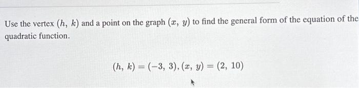 Solved Use the vertex (h,k) and a point on the graph (x,y) | Chegg.com
