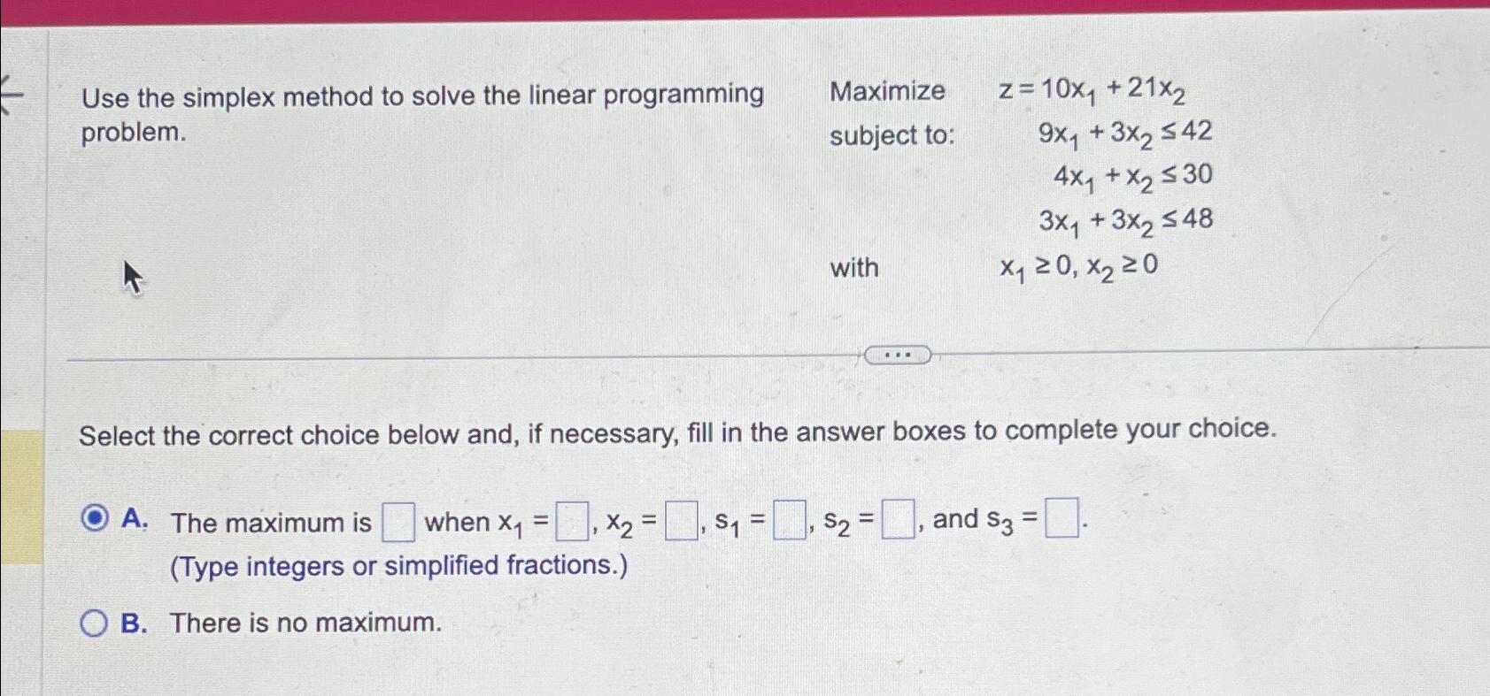 Use the simplex method to solve the linear | Chegg.com