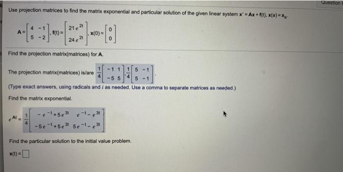 Solved Question Use projection matrices to find the matrix | Chegg.com