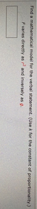 Solved Find a mathematical model for the verbal statement. | Chegg.com