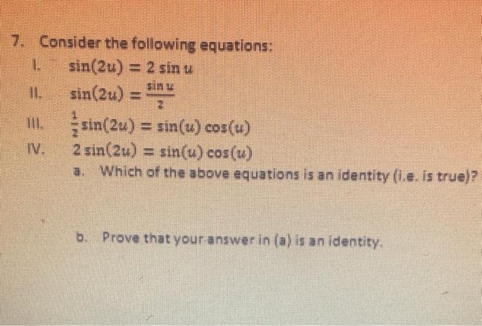 Solved 7. Consider the following equations: sin(2u) = 2 sin | Chegg.com