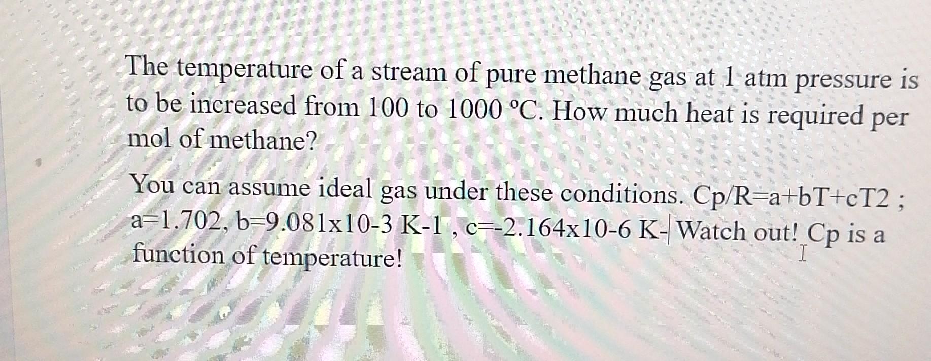 Solved The temperature of a stream of pure methane gas at 1 | Chegg.com
