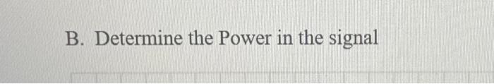 Solved Given a random analog message signal x(t), with the | Chegg.com