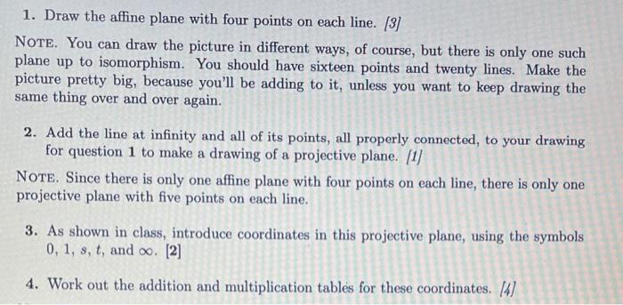 1. Draw the affine plane with four points on each | Chegg.com