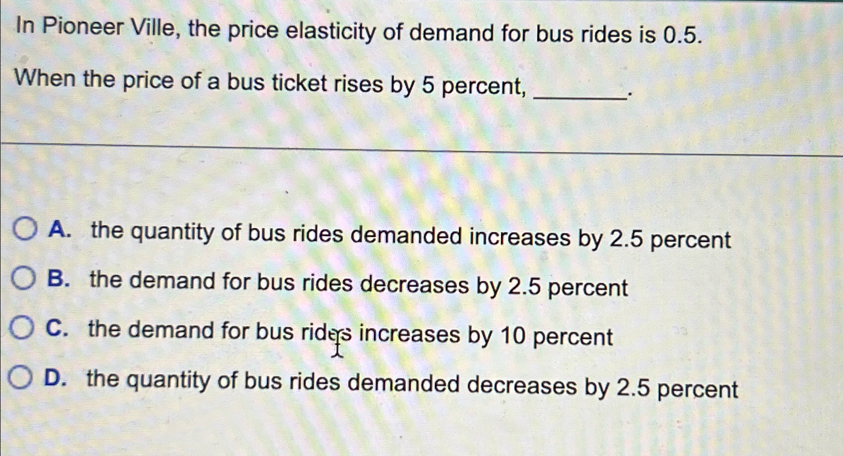 Solved In Pioneer Ville, the price elasticity of demand for | Chegg.com