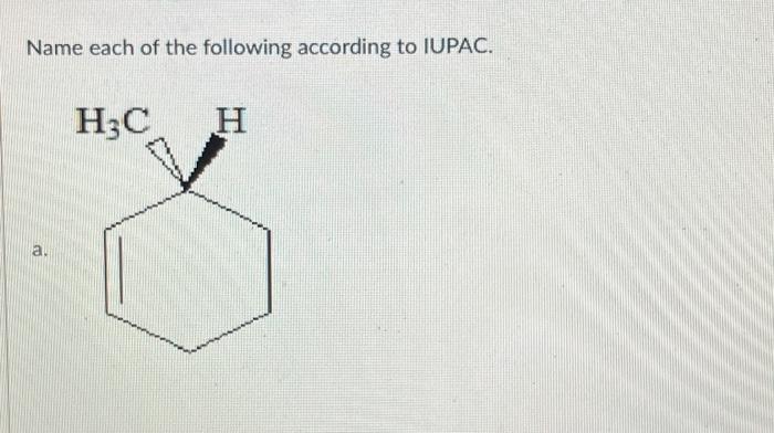 Name each of the following according to IUPAC. | Chegg.com