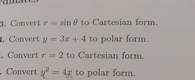 Solved Convert r=sinθ ﻿to Cartesian form.Convert y=3x+4 ﻿to | Chegg.com