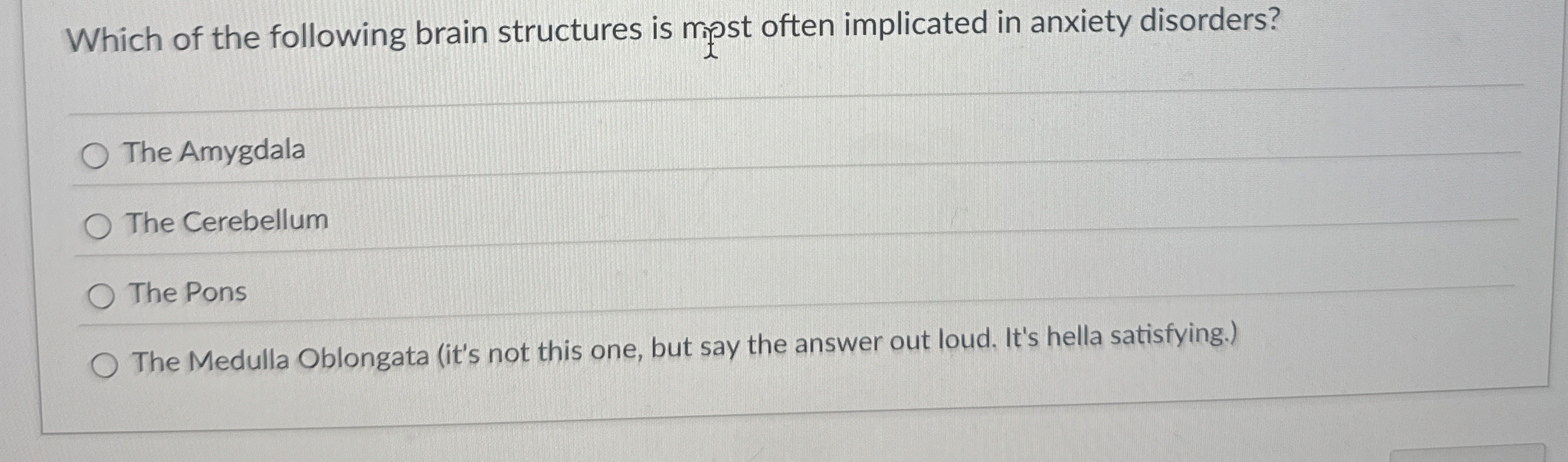 Solved Which of the following brain structures is mipst | Chegg.com