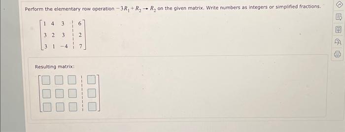 Solved Perform the elementary row operation −3R1+R2→R2 on | Chegg.com