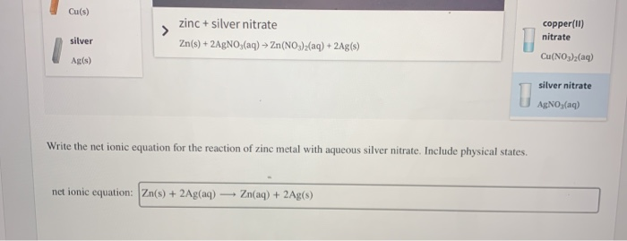 Solved Cu(s) > zinc + silver nitrate Zn(s) + 2AgNO3(aq) → | Chegg.com