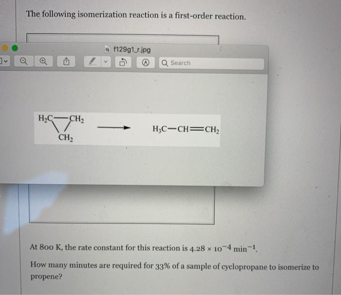 Solved The Following Isomerization Reaction Is A First Order