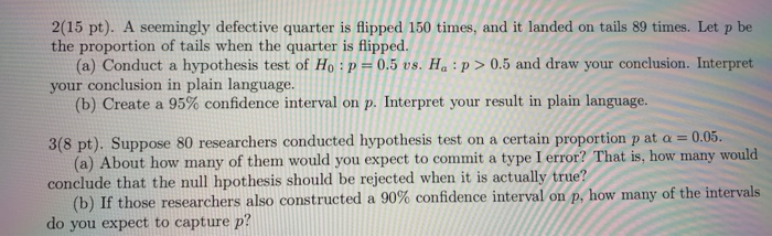 Solved 2(15 pt). A seemingly defective quarter is flipped | Chegg.com