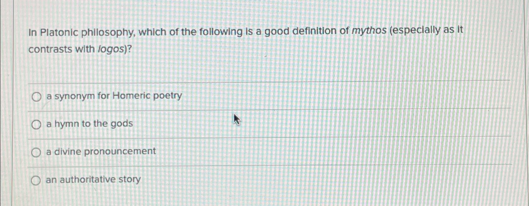 Solved In Platonic philosophy, which of the following Is a | Chegg.com