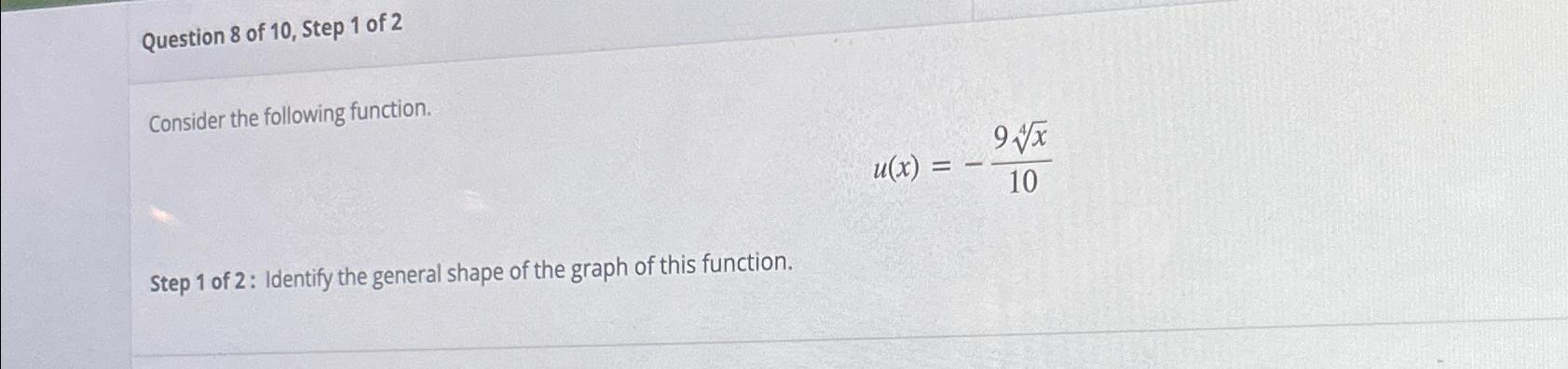 Solved Question 8 ﻿of 10, ﻿Step 1 ﻿of 2Consider the | Chegg.com