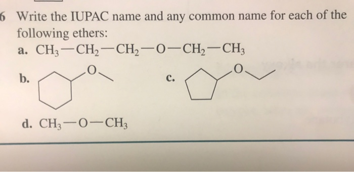 Solved 6 Write the IUPAC name and any common name for each | Chegg.com