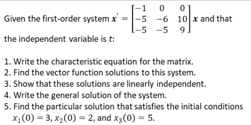 Given the first-order system x'=[-100-5-610-5-59]x | Chegg.com