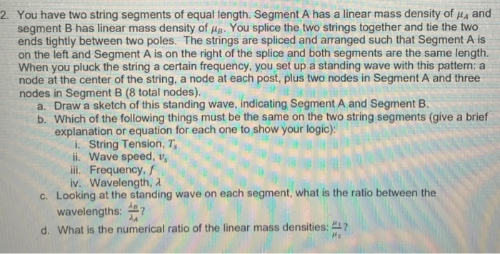 Solved 2. You have two string segments of equal length. | Chegg.com