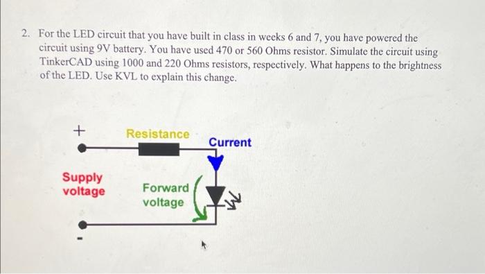 Solved 2. For the LED circuit that you have built in class | Chegg.com