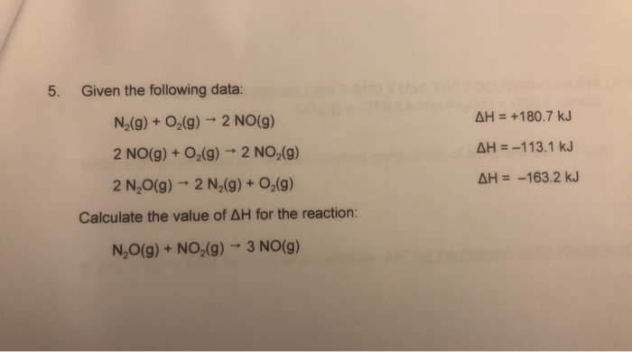 Solved 5. Given the following data: N2(g) + O2(g) → 2 NO(g) | Chegg.com