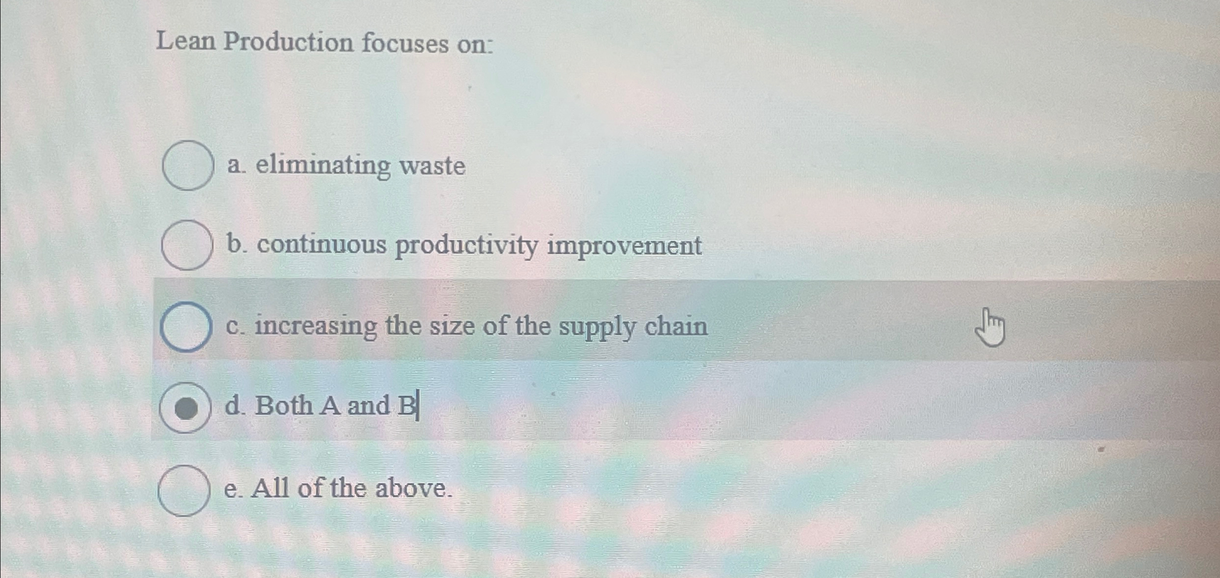Solved Lean Production focuses on: ﻿a. ﻿eliminating wasteb. | Chegg.com