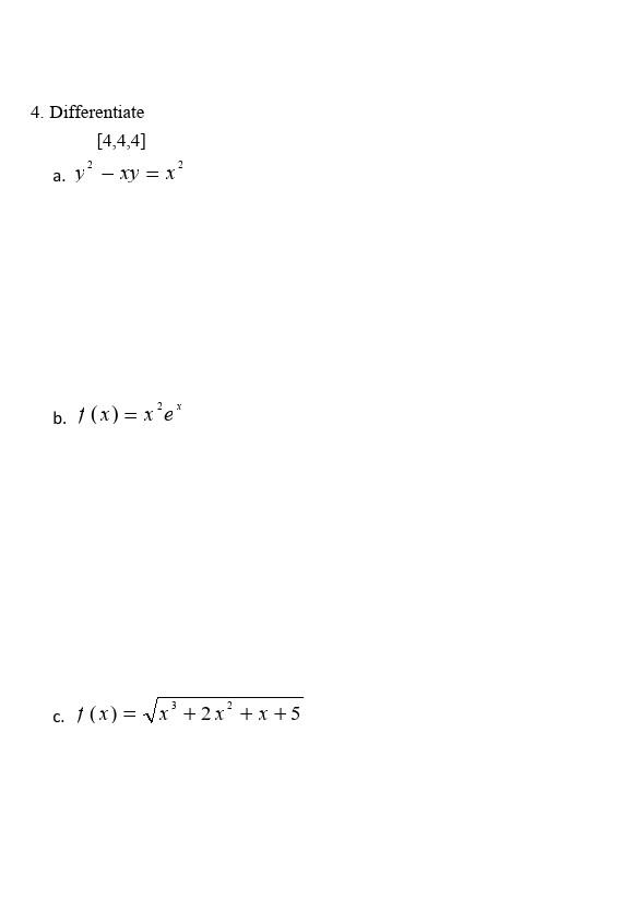 Solved 4. Differentiate [4,4,4] a. y2−xy=x2 b. f(x)=x2ex c. | Chegg.com