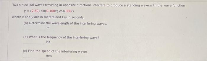 Solved Two sinusoidal waves traveling in opposite directions | Chegg.com