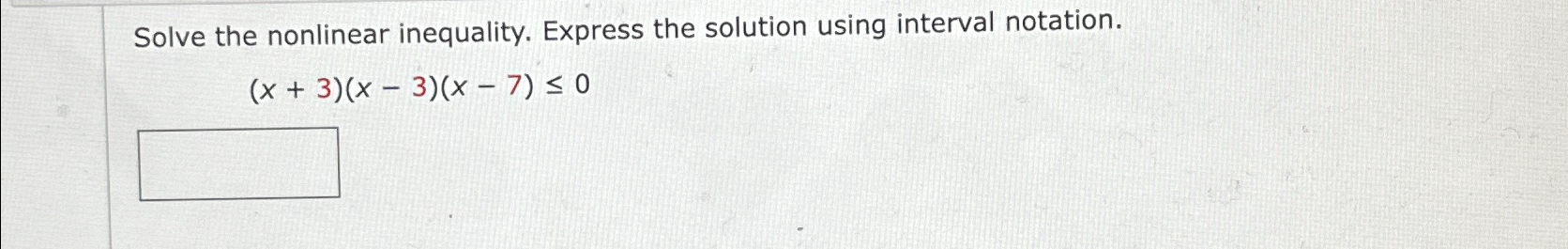 Solved Solve the nonlinear inequality. Express the solution | Chegg.com