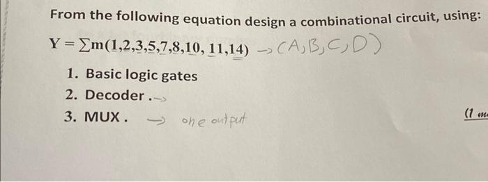 Solved From the following equation design a combinational | Chegg.com
