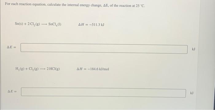 [Solved]: For each reaction equation, calculate the interna