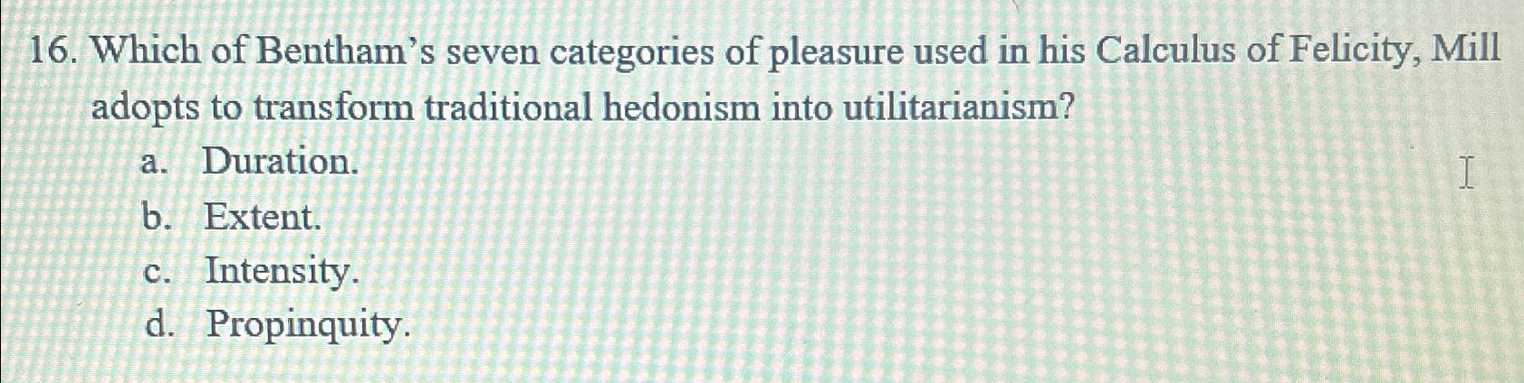 Solved Which of Bentham's seven categories of pleasure used | Chegg.com