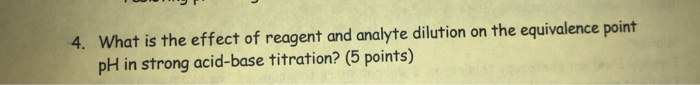 Solved 4. What is the effect of reagent and analyte dilution | Chegg.com