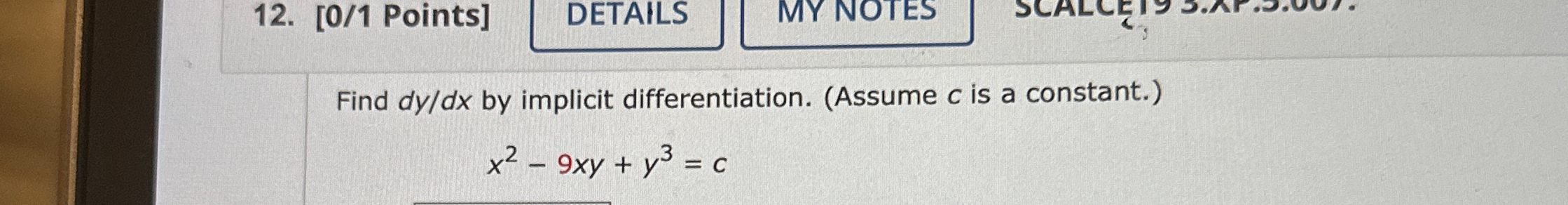 Solved [0/1 ﻿Points]DETAILSFind dydx ﻿by implicit | Chegg.com
