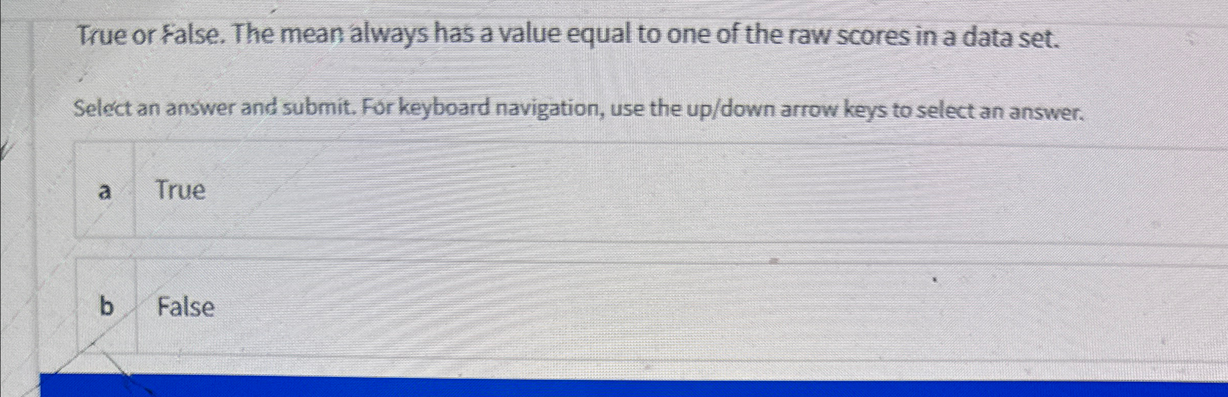 Solved True or false. The mean always has a value equal to | Chegg.com