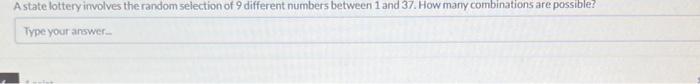 Solved A state lottery involves the random selection of 9 | Chegg.com