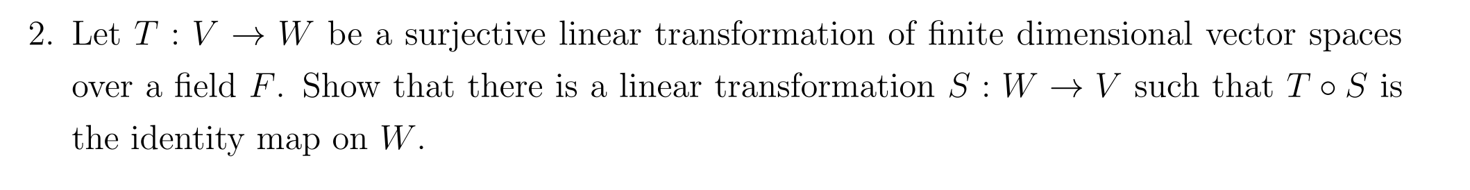 Solved Let T V→w ﻿be A Surjective Linear Transformation Of