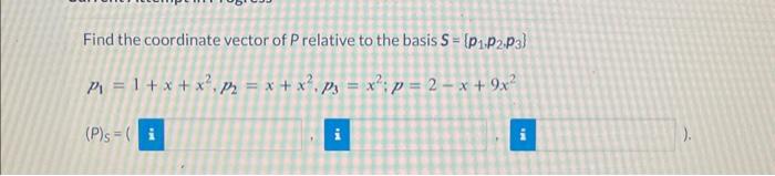 Solved Find the coordinate vector of P relative to the basis | Chegg.com