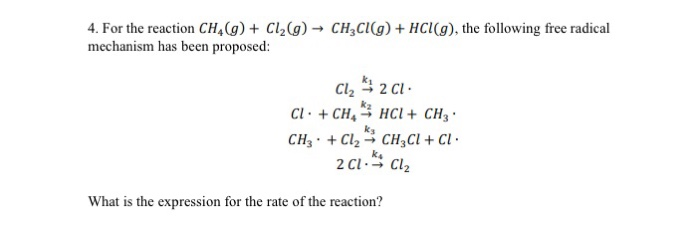 Solved 4. For the reaction CH (g) + Cl2(g) → CH2Cl(g) + | Chegg.com